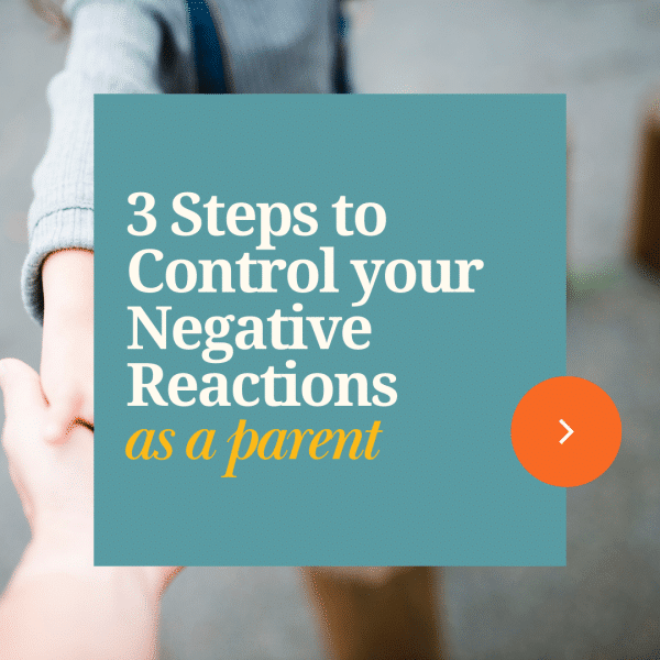 3 Steps to Control your Negative Reactions a Parent | SFK.org