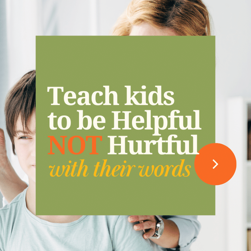 Teach kids to be Helpful NOT Hurtful with their words | SFK Blog