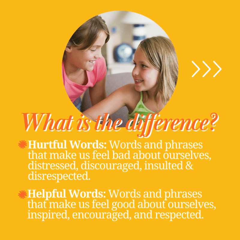 Teach kids to be Helpful NOT Hurtful with their words | SFK Blog